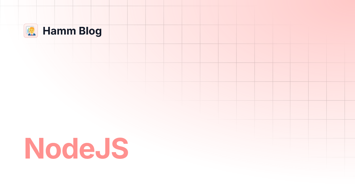 NodeJS | Hamm Blog